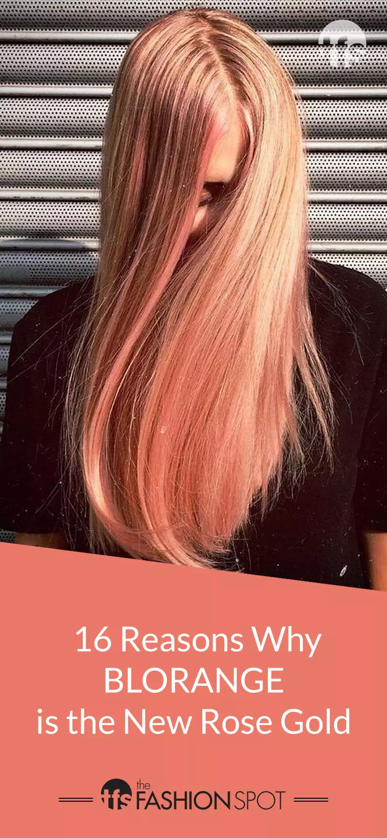 Blorange頭髮顏色趨勢是新玫瑰金的16個原因