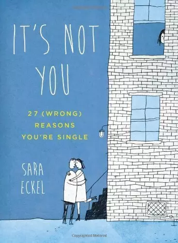 Bukan Anda: 27 (Salah) Sebab Anda Bujang — Temu bual dengan Pengarang Sara Eckel