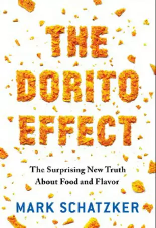 The Dorito Effect: Πώς χειραγωγούνται οι γευστικοί μας κάλυκες